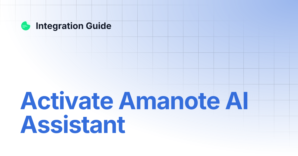 Activate Amanote AI Assistant | Integration Guide